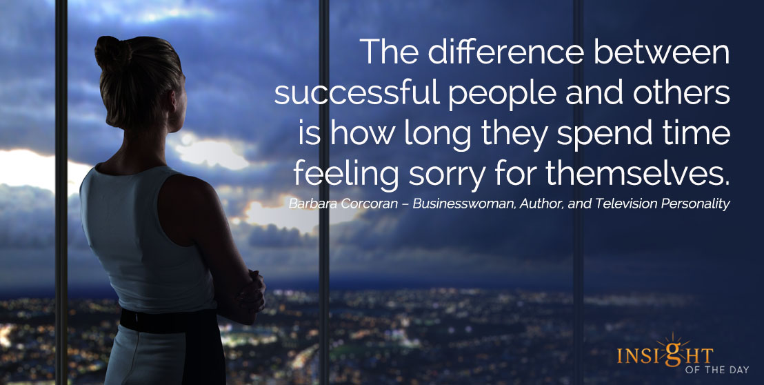 Difference Successful Spend Time Feeling Sorry Barbara Corcoran Difference Successful Spend Time Feeling Sorry Barbara Corcoran